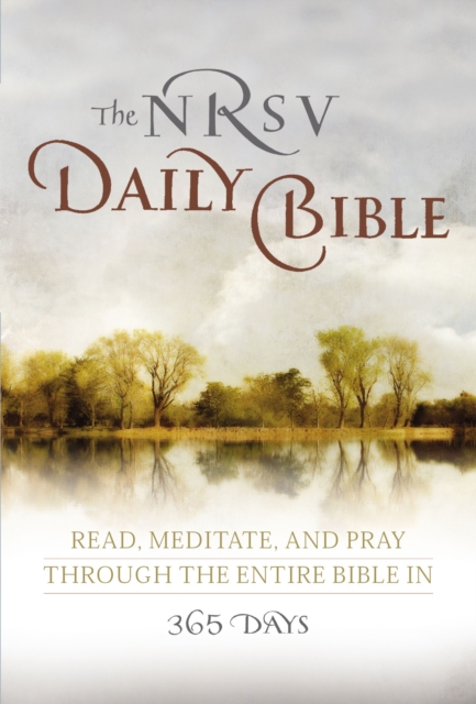 The NRSV Daily Bible : Read, Meditate, and Pray Through the Entire ...