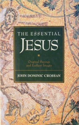 The Essential Jesus used book by John Dominic Crossan