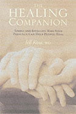 The Healing Companion : Simple and Effective Ways Your Presence Can ...