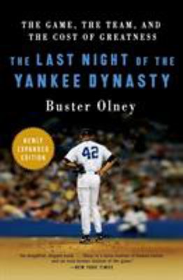 The Last Night of the Yankee Dynasty : The Game, the Team, and the Cost ...