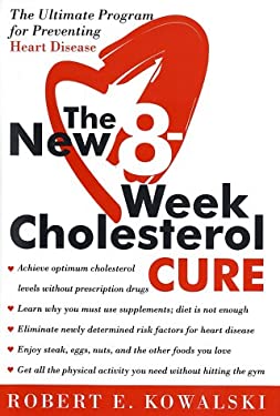 The New 8-Week Cholesterol Cure : The Ultimate Program for Preventing Heart Disease used book by ...