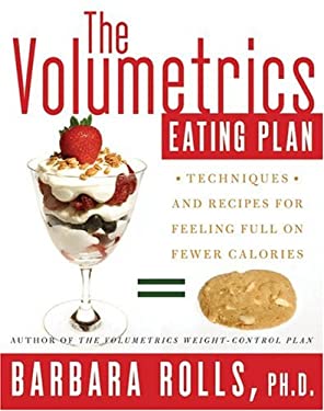 The Volumetrics Eating Plan : Techniques and Recipes for Feeling Full ...