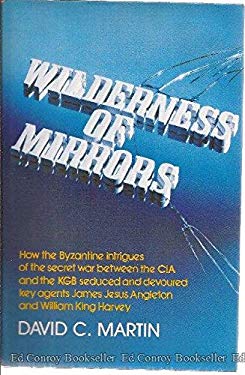 Wilderness of Mirrors used book by David C. Martin: 9780060130374