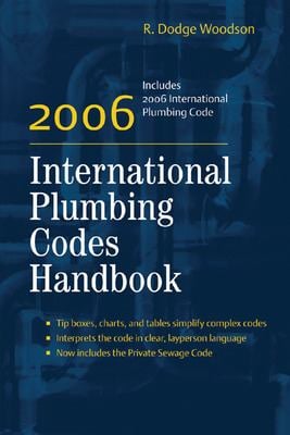 2006 International Plumbing Codes Handbook book by R. Dodge Woodson: 9780071453684