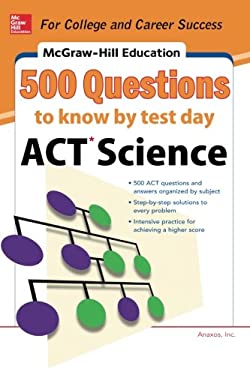 500 ACT Science Questions to Know by Test Day used book by Inc Staff ...