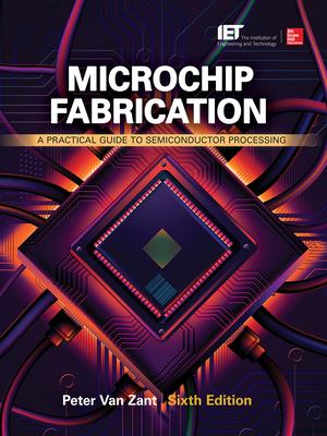 Microchip Fabrication: A Practical Guide to Semiconductor Processing ...