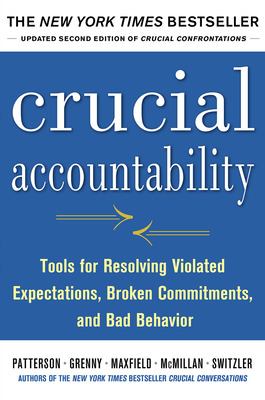 Crucial Accountability: Tools for Resolving Violated Expectations ...