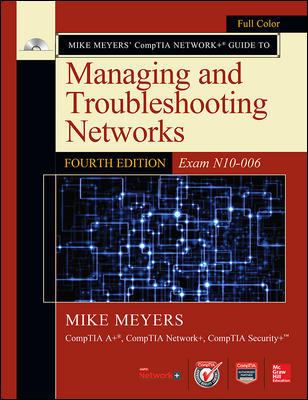 Managing and Troubleshooting Networks used book by Mike Meyers ...