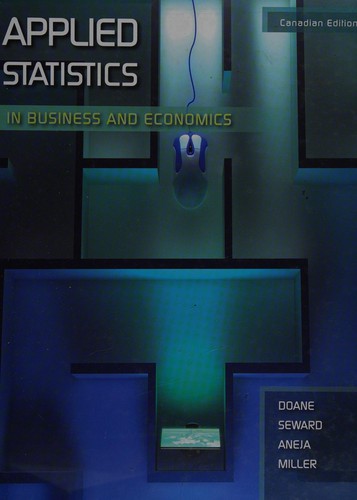 Applied Statistics in Business and Economics used copy by David Doane ...