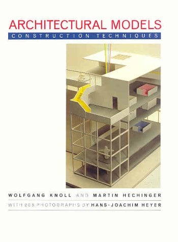 Architectural Models : Guide to Construction Techniques used book by W ...