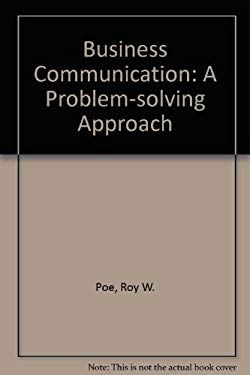 Business Communications : A Problem Solving Approach used book by Roy W ...