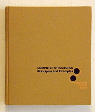 Computer Structures : Principles and Examples used book by G. Bell, A ...