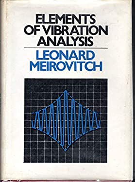 Elements of Vibration Analysis used book by Leonard Meirovitch ...