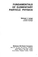Fundamentals of Elementary Particle Physics used book by Michael Longo ...