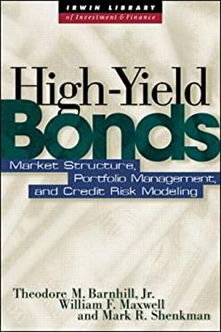 High Yield Bonds : Market Structure, Valuation, and Portfolio Strategies book by William Maxwell ...