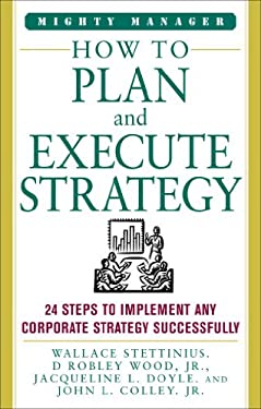 How to Plan and Execute Strategy : 24 Steps to Implement Any Corporate ...