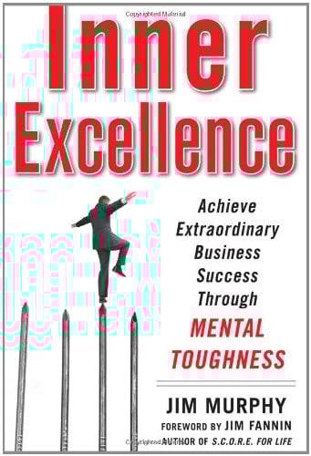 Inner Excellence: Achieve Extraordinary Business Success Through Mental ...
