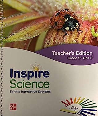 Inspire Science: Grade 5, Teacher's Edition, Unit 3 copy by McGraw Hill ...