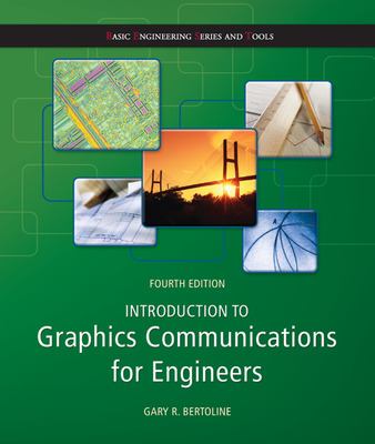 Introduction to Graphics Communications for Engineers book by Gary ...