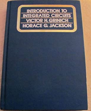 Introduction to Integrated Circuits used book by Victor Grinich ...
