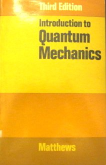 Introduction to Quantum Mechanics book by P. T. Mathews: 9780070840362