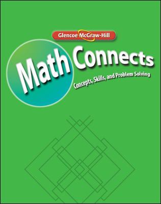 Math Connects : Concepts, Skills, and Problems Solving book by Glencoe ...