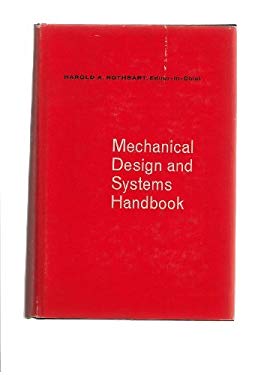 Mechanical Design and Systems Handbook book by Harold A. Rothbart ...