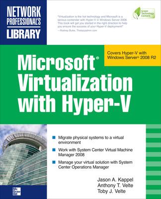 Microsoft Virtualization with Hyper-V : Manage Your Datacenter with Hyper-V, Virtual PC, Virtual ...