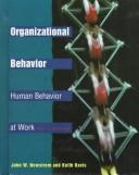 Organizational Behavior : Human Behavior at Work used book by John W ...