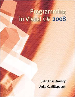 Programming in Visual C# 2008 book by Julia Case Bradley, Anita C. Millspaugh: 9780073517216