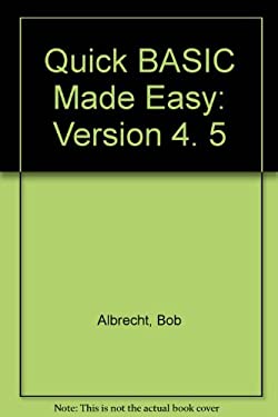 QuickBASIC Made Easy used book by Bob Albrecht, Dean Brown, Wenden ...