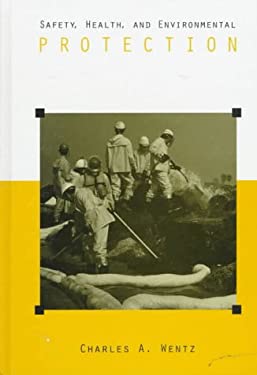 Safety, Health and Environmental Protection used book by Charles A ...