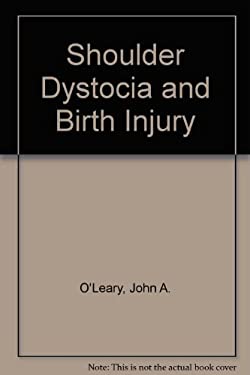 Shoulder Dystocia and Birth Injury : Prevention and Treatment book by ...