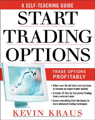How to Start Trading Options : A Self-Teaching Guide for Trading ...