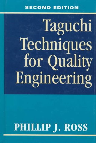 Taguchi Techniques for Quality Engineering : Loss Function, Orthogonal Experiments, Parameter ...