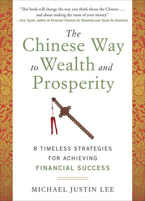 The Chinese Way to Wealth and Prosperity: 8 Timeless Strategies for ...