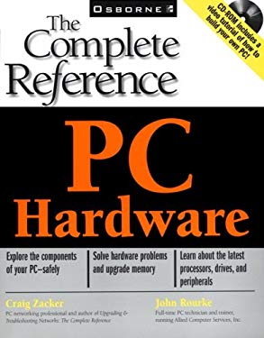 PC Hardware : The Complete Reference used book by John Rourke, Craig ...