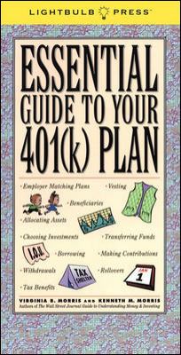 The Essential Guide to Your 401k used book by Kenneth M. Morris ...