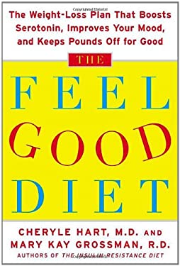 The Feel-Good Diet : The Weight-Loss Plan That Boosts Serotonin ...