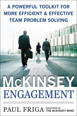 The Mckinsey Engagement: a Powerful Toolkit for More Efficient and ...