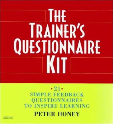 The Trainer's Questionnaire Kit: 21 Simple Feedback Questionnaires to ...