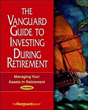 The Vanguard Guide to Investing During Retirement : Managing Your ...