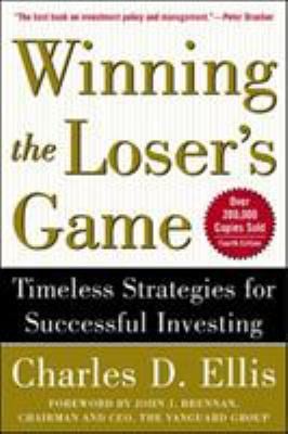Winning the Loser's Game : Timeless Strategies for Successful Investing ...