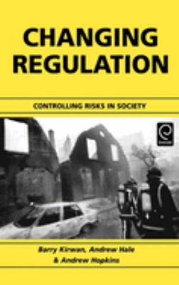 Changing Regulation : Controlling Risks in Society (Bad Homburg ...