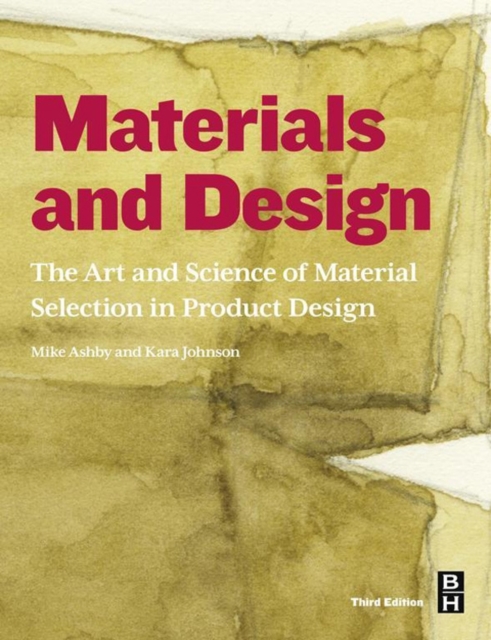 Materials and Design : The Art and Science of Material Selection in ...