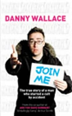 Join Me book by Danny Wallace: 9780091888008