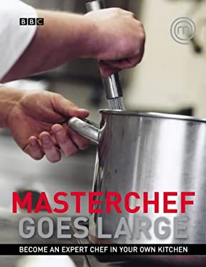 Masterchef Goes Large used book by Masterchef Staff: 9780091905576
