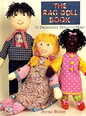 The Rag Doll Book : 15 Delightful Dolls to Make book by Petra Boase ...