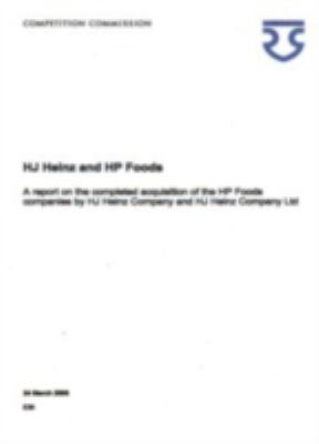 HJ Heinz and HP Foods : A Report on the Completed Acquisition of the HP ...