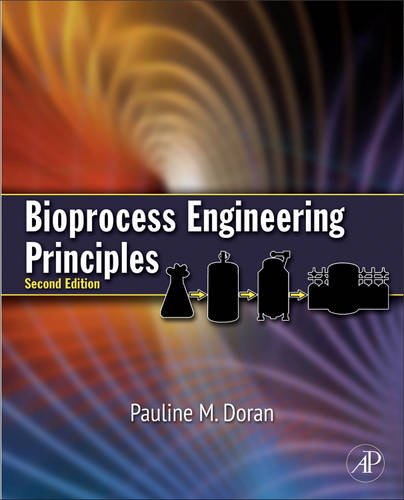 Bioprocess Engineering Principles book by Pauline M. Doran: 9780122208515